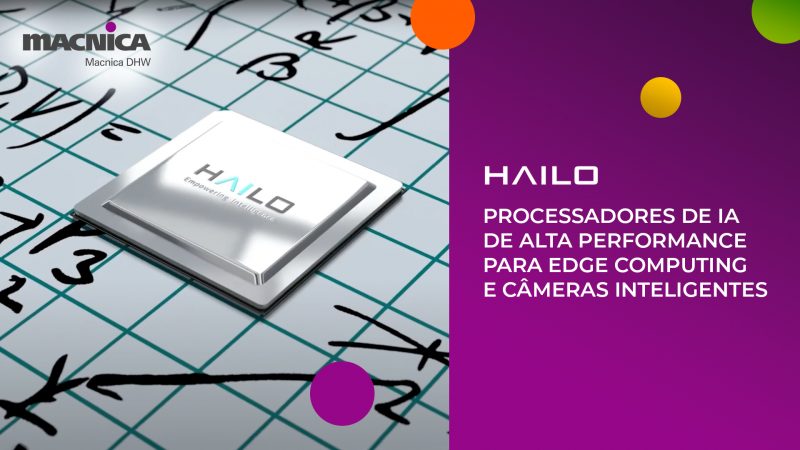 Hailo: Processadores de IA de Alta Performance para Edge Computing e ...